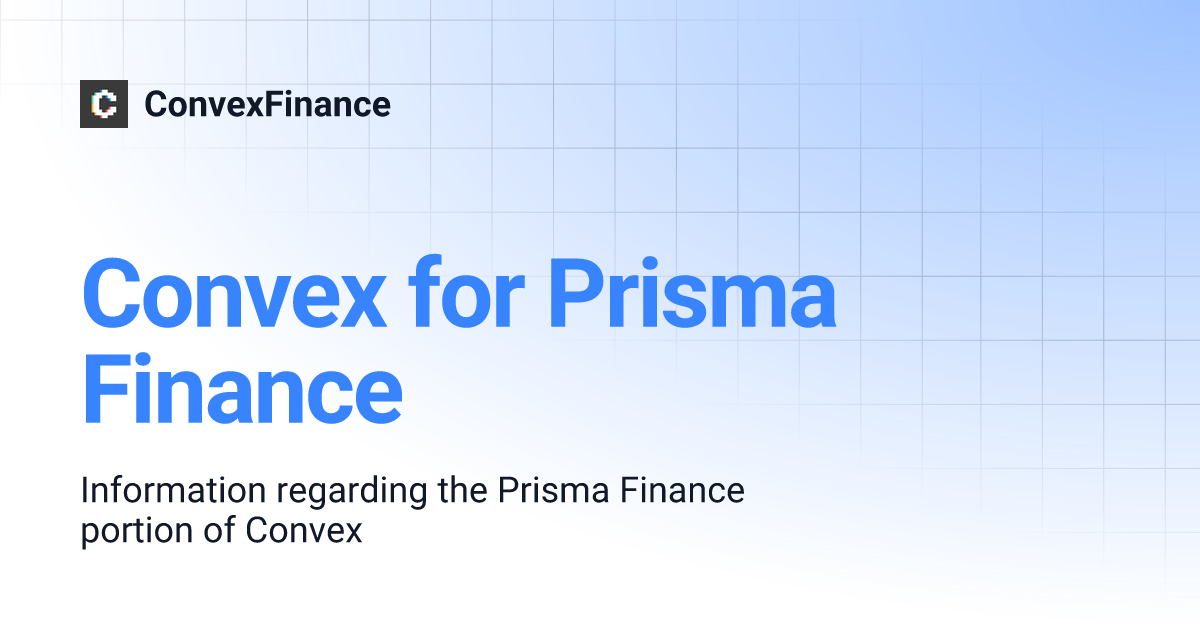 Convex for Prisma Finance | ConvexFinance